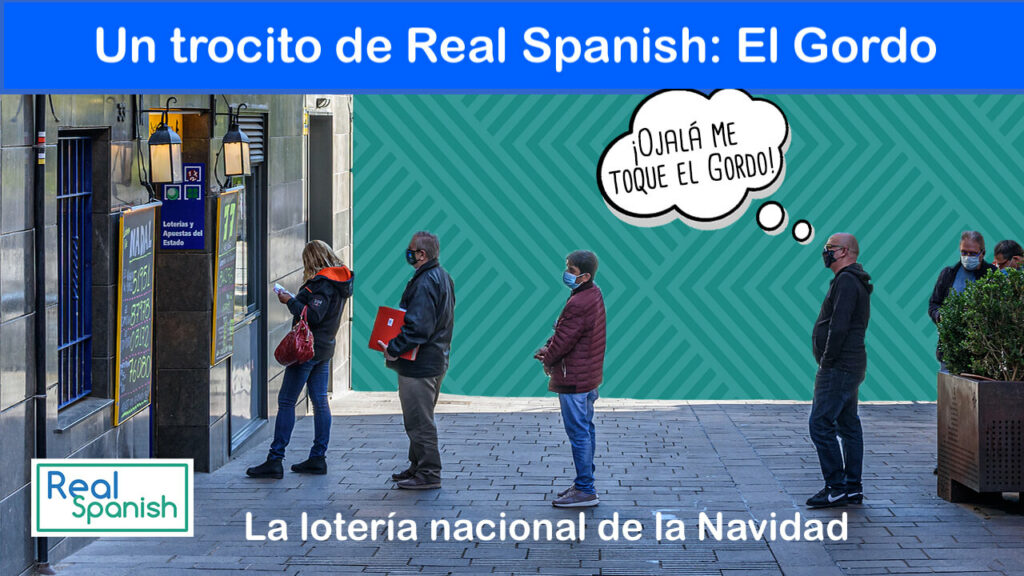 ¡Ojalá me toque El Gordo! The Christmas Lottery in Spain – Real Spanish